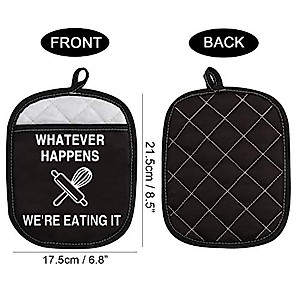 Funny Oven Pads Pot Holder with Pocket for Baker Whatever Happens We’re Eating It (We’re Eating It)