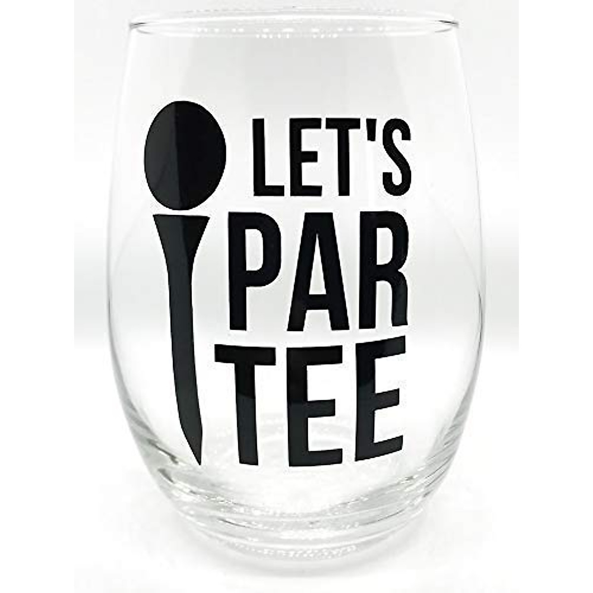 Let's Par Tee - Funny Golf Gift - Premium 21oz Stemless Wine Glass - Golfer Gifts