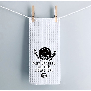 WCGXKO Great Old Ones Home Decor Kitchen Flour Sack Towel May Cthulhu Eat This House Last (May Cthulhu)