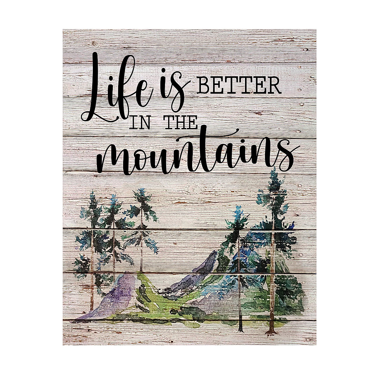 Life Is Better in the Mountains - Unframed 11x14” Rustic Outdoor Wall Art, Wood Landscape Print for Camping Cabin, Farmhouse, Lake House, and Apartment Decor