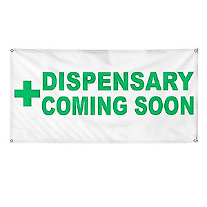 Vinyl Banner Multiple Sizes Dispensary Coming Soon Green Health & Medical Outdoor Weatherproof Industrial Yard Signs 8 Grommets 48x96Inches