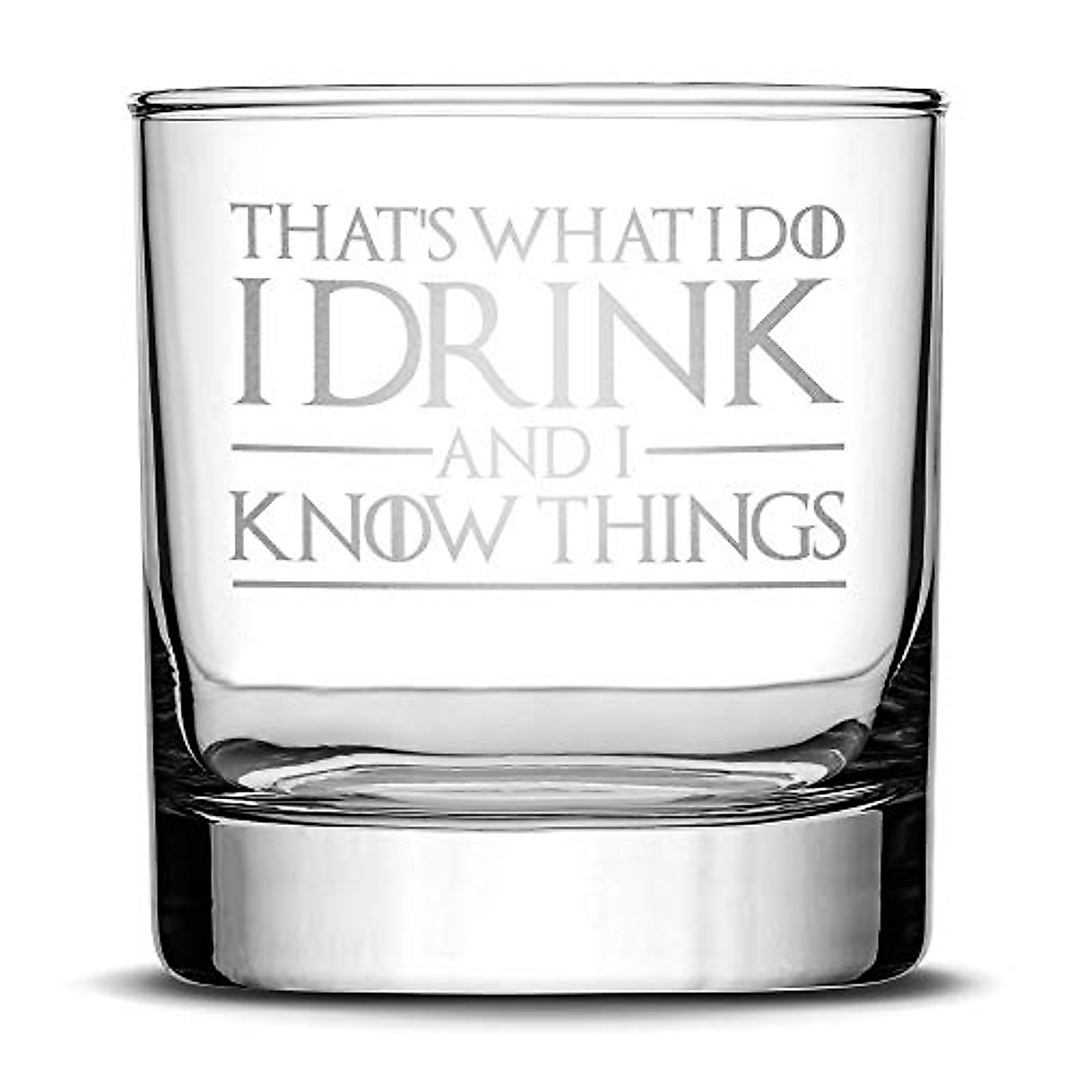 Integrity Bottles Premium Whiskey Glass, GOT, Thats What I Do, Hand Crafted,Sand Carved, 11oz