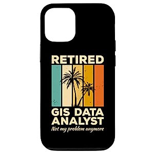 iPhone 13 Pro Retired GIS Data Analyst Not My Problem Anymore Case
