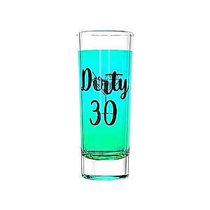 Greenline Goods Shot Glass – 30th Birthday - Dirty 30 Toasting Glass Funny Present to Celebrate Thirty (1 Glass) – Funny Colored Shot Glass For Men and Women