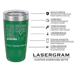 LaserGram 20oz Tumbler Mug | Some Heroes don't Wear Capes, They Wear Scrubs | Personalized Engraving Included (Green)