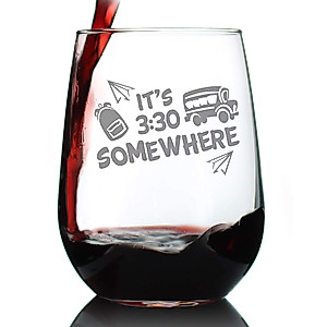 It's 3:30 Somewhere – Stemless Wine Glass - Cute Funny Teacher Gifts for Women - Fun Teacher Decor - Large