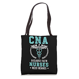 CNA Because Even Nurses Need Heroes Job Hospital Tote Bag