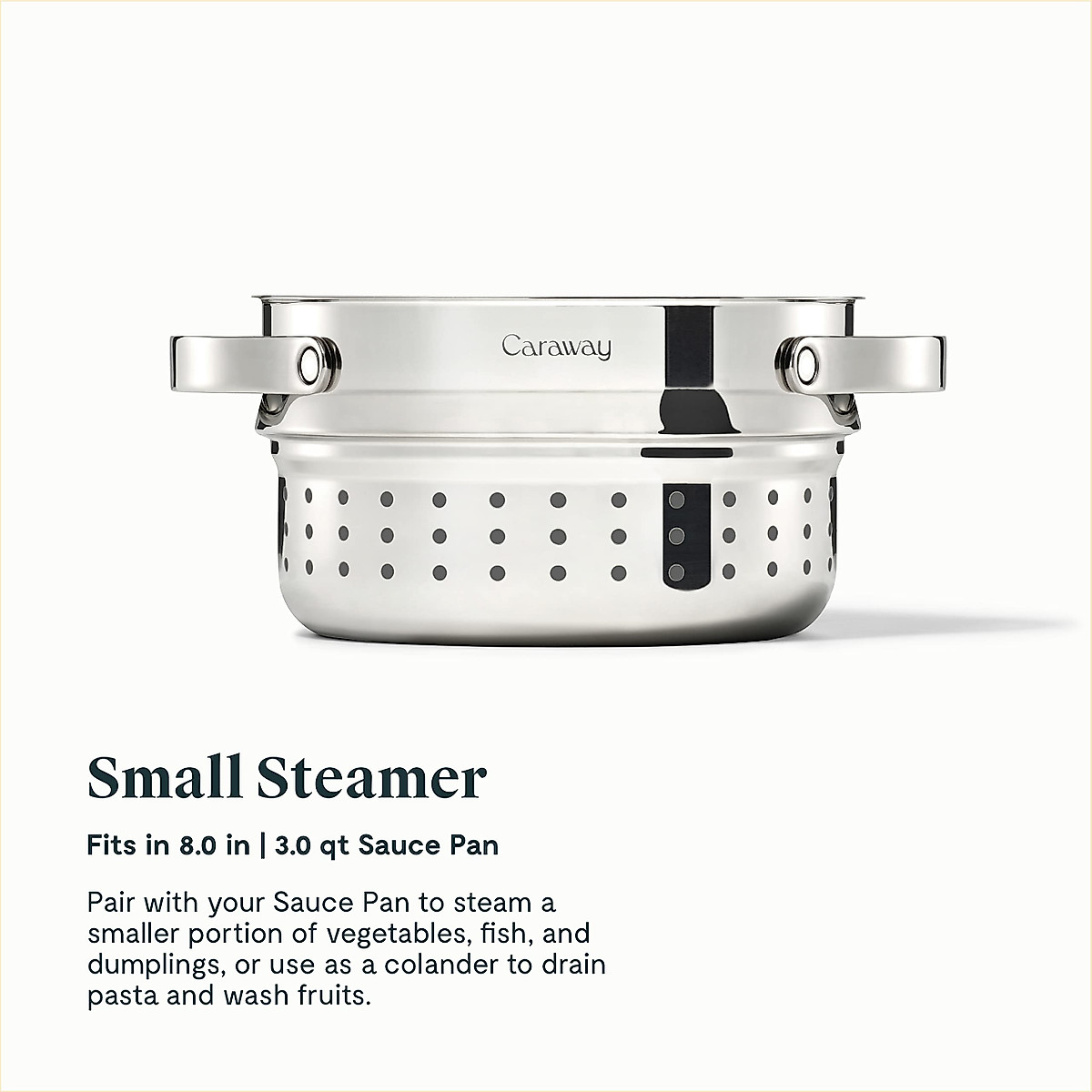 Caraway Steamer - Stainless Steel Steamer with Handles - Non Stick, Non Toxic Coating - Steam Veggies, Seafood, and More - Compatible With Our Dutch Oven or Sauce Pan - Small