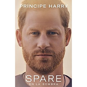 Spare: En la sombra (Spanish Edition) by Prince Harry The Duke of Sussex [Paperback,2023] Language: Spanish