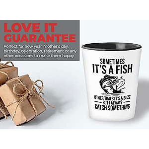 Fishing Lover Shot Glass 1.5oz - I always catch something - Fishing Lovers Fisherman FIshing Rod Bass Hooker Camper Dad Fishing Cup