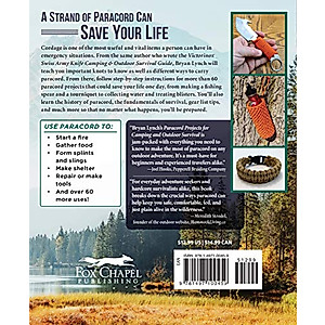 Paracord Projects for Camping and Outdoor Survival: Practical and Essential Uses for the Ultimate Tool in Your Pack (Fox Chapel Publishing) Survival Basics, 7 Ways to Carry Cordage, 60 Ways to Use It
