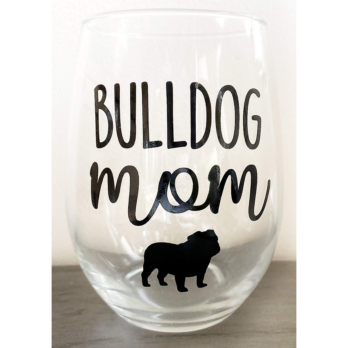 Bulldog Mom - Gift for American, English, Continental, Campeiro, Alapaha Blue Blood Bull Dog Lover - Premium 21oz Stemless Wine Glass