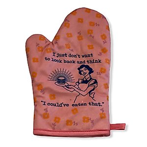 I Just Don't Want to Look Back and Think I Could Have Eaten That Funny Oven Mitt Funny Graphic Kitchenwear Funny Food Novelty Cookware Pink Oven Mitt