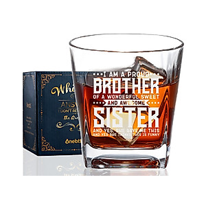 Onebttl Brother Gifts from Sister, Funny Gift Idea for the Best Brother for Christmas, Birthday, Whiskey Glass - Proud