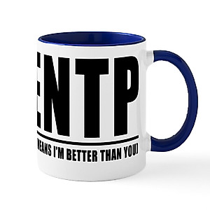 CafePress ENTP: It Means I'm Better Than You Mug Ceramic Coffee Mug, Tea Cup 11 oz