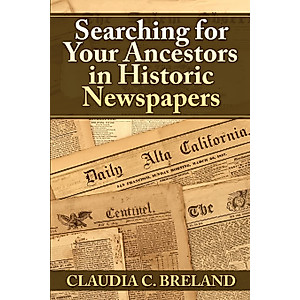 Searching For Your Ancestors in Historic Newspapers