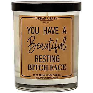 You Have A Beautiful Resting B Face, Best Friend, Friendship Gifts for Women, Birthday Gifts for Friends Female, Funny Gifts for Friends, Long Distance Friend, Bestie, Scented Soy 10 oz. Funny Candle