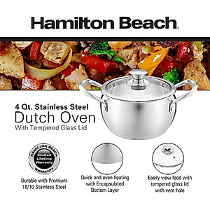 Hamilton Beach 4QT Stainless Steel Belly Design Dutch Oven Pot with Glass Lid and Stay-Cool Riveted Handles, Multipurpose Stewpot Skillet, Compatible with All Stove Tops, Oven & Dishwasher Safe