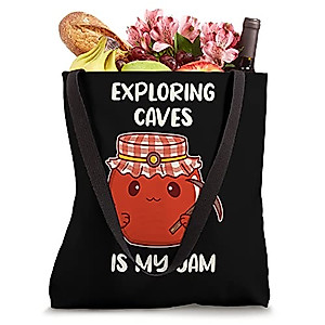 Exploring Caves Is My Jam - Cave Exploring Gear Tote Bag