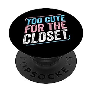 Too Cute For The Closet Trans Pride Transgender LGBT PopSockets Swappable PopGrip