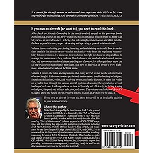 Mike Busch on Airplane Ownership (Volume 2): More of what every aircraft owner needs to know about selecting, purchasing, insuring, maintaining, troubleshooting, modifying, and flying light airplanes