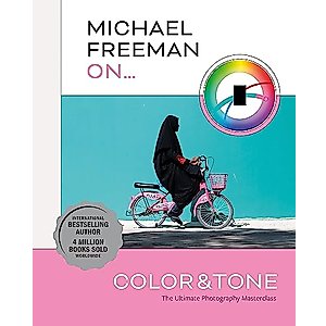 Michael Freeman on Color and Tone: The Ultimate Photography Masterclass