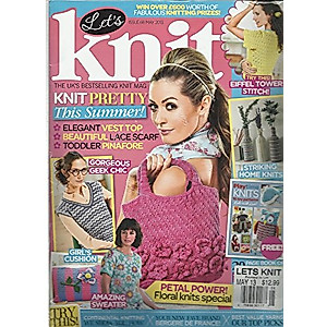 LET'S KNIT, MAY,2013 ISSUE 66 (THE UK'S BEST SELLING KNIT MAGAZINE)