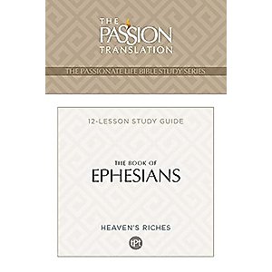 TPT The Book of Ephesians: 12-Lesson Study Guide (The Passionate Life Bible Study Series)