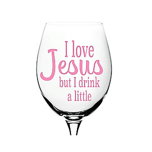 Story of Home LLC I Love Jesus But I Drink A Little Wine Glass Decal Matte Finish Vinyl Black, White, Grey, Brown, Blue, Pink (Decal ONLY)