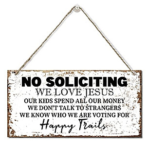 No Soliciting We Love Jesus Happy Trails Sign, Printed Wood Plaque Sign, Hanging Wood Sign Home Decor, Family Signs for Home Decor Gift, No Soliciting Sign, Christian Family Decor Saying Sign 12" x 6"