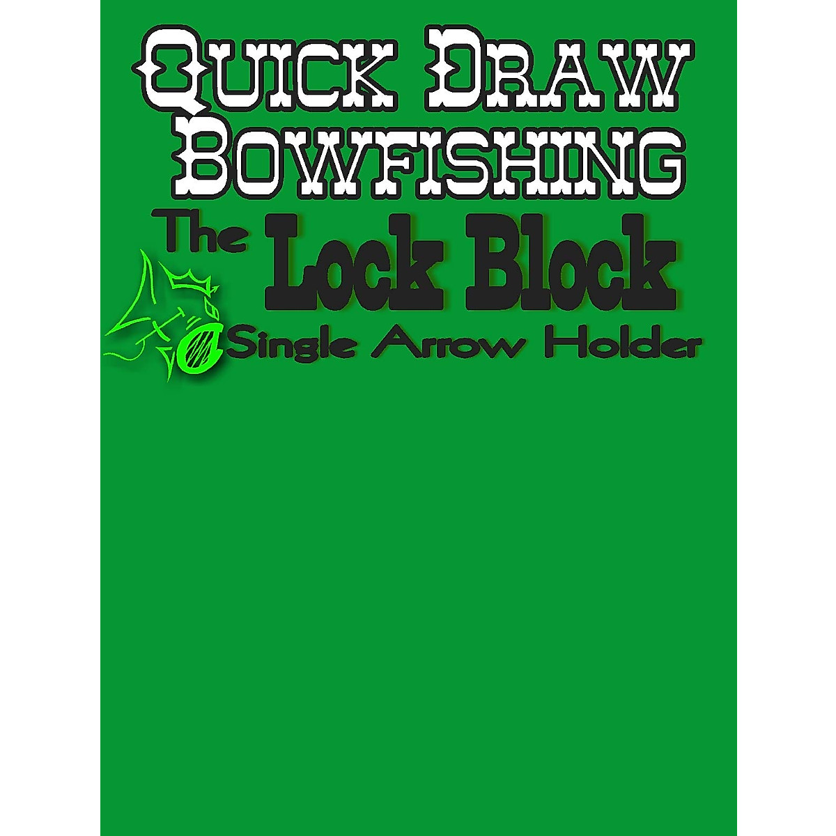 Quick Draw Lock Block Bowfishing Quiver