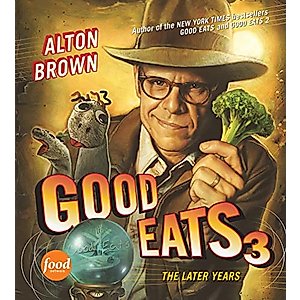 Good Eats 3: The Later Years