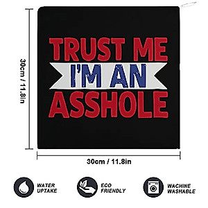 Trust Me, I'm an Asshole Reusable Hanging Hand Towel Handkerchief for Kitchen Bathroom Home