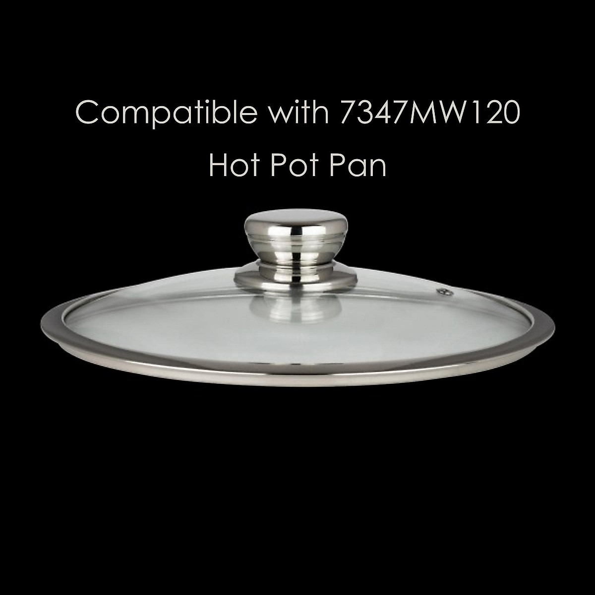 Steelite International 7347MW119 Lid with Stainless Steel Handle, Clear Glass Top, Complimentary to Hot Pot Pan 7347MW120, 6.875" Diameter, 2.25" Height, 12 Pieces