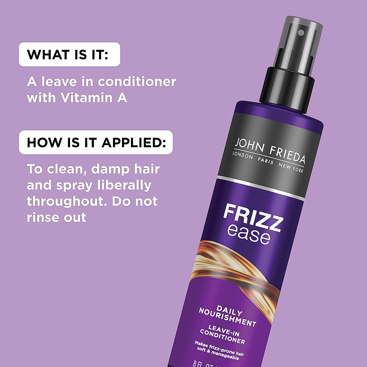 John Frieda Frizz Ease Daily Nourishment Leave-In Conditioner, Detangles Frizzy, Damaged Hair, Reduces Breakage, Protects Against Heat, with Vitamins A, C, E & Green Tea Extract, 8 Oz