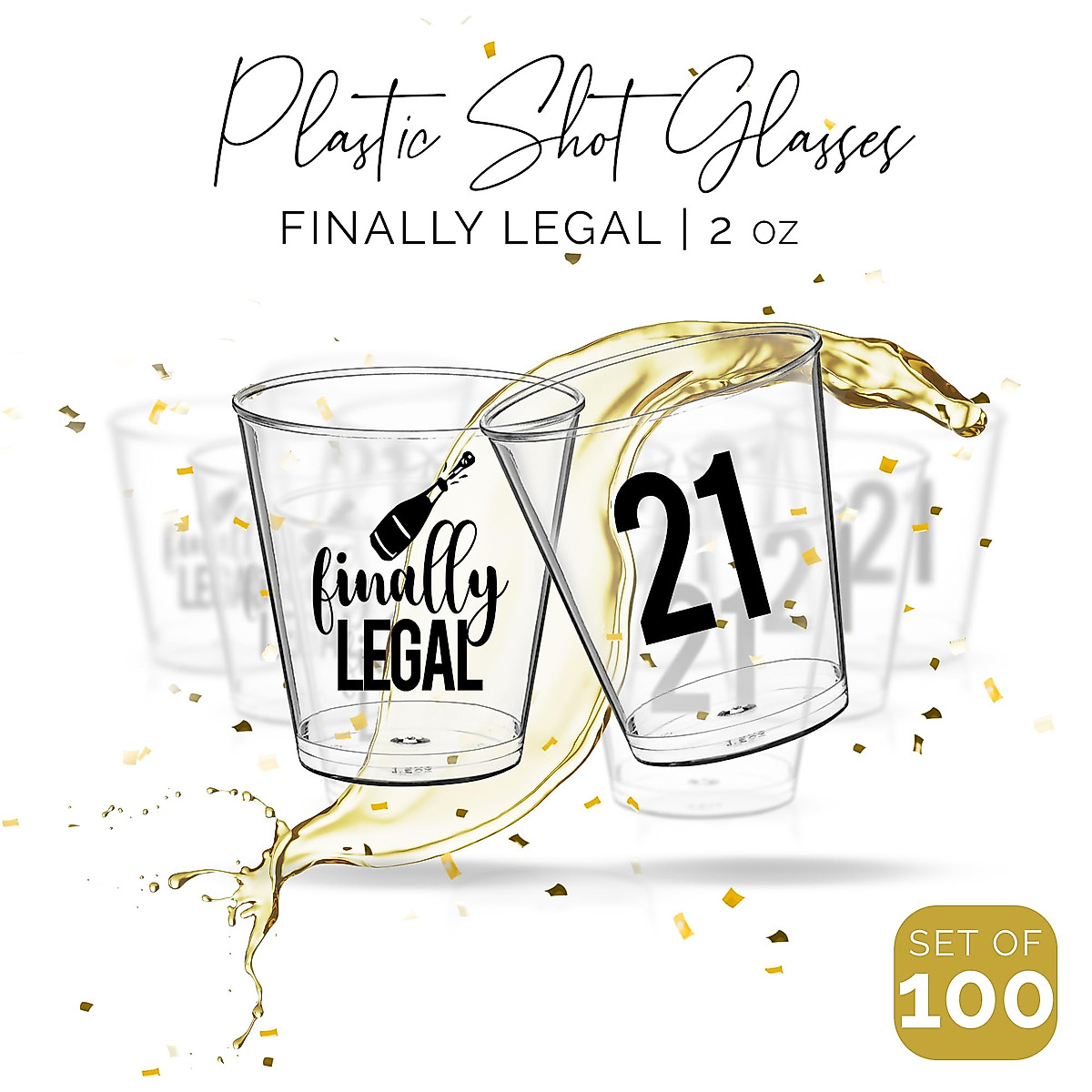 Finally Legal 21st Birthday Shot Glasses Disposable 2oz 100 PCS - 21st Birthday Decorations For Her and Him, 21st Birthday Cup, Perfect For 21st Birthday Party Favors, 21st Birthday Glass Plastic 2oz