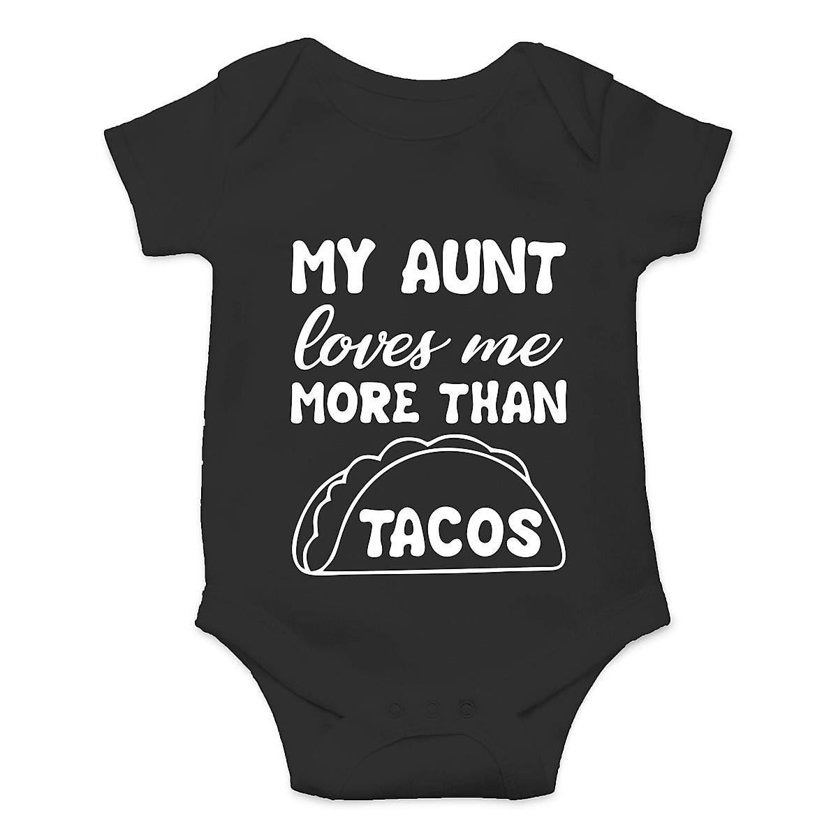 CBTwear My Aunt Loves Me More Than Tacos - Aunite Loves Taco - Cute Infant One-Piece Baby Bodysuit (6 Months, Black)