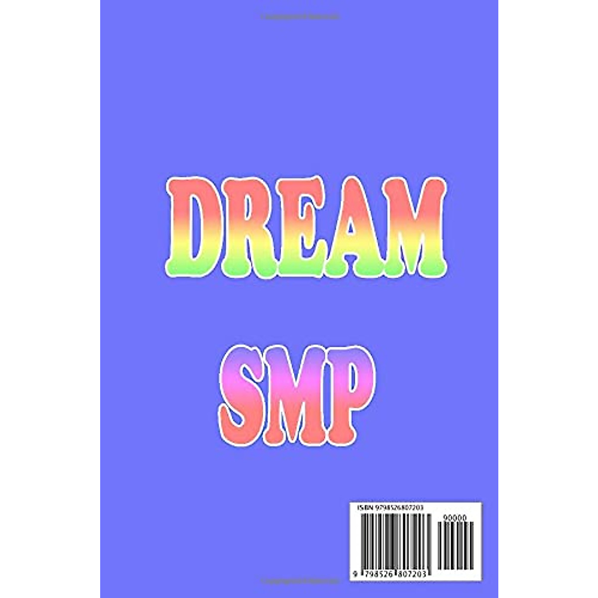 Dream SMP: SMP Notebook: L'Manberg legends: Dream, Tommyinnit, Tubbo, Ranboo, GeorgeNotFound, ...6x9 inches (115 Pages)