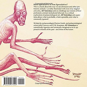 All Yesterdays: Unique and Speculative Views of Dinosaurs and Other Prehistoric Animals