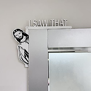 Jesus I SAW THAT Funny Home Decor Door Sitter Wood Frame Corner Decoration for Mirror Cabinet Chair Drawer Furniture (Black/Left)