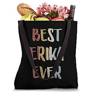 Best Erika Ever Retro Vintage First Name Gift Tote Bag