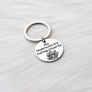 TIIMG Mushroom Keychain Gift Mycology Gift Mushroom Foraging Gift Gift for Mushroom Lovers (The Mushrooms Are Calling)