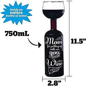 BigMouth Inc. Original Wine Bottle Glass - Mom, for putting up with me, you deserve all the Wine, Large Wine Glass, 750 mL