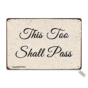 This Too Shall Pass Metal Retro Look 8X12 Inch Decoration Art Sign for Home Kitchen Bathroom Farm Garden Garage Inspirational Quotes Wall Decor