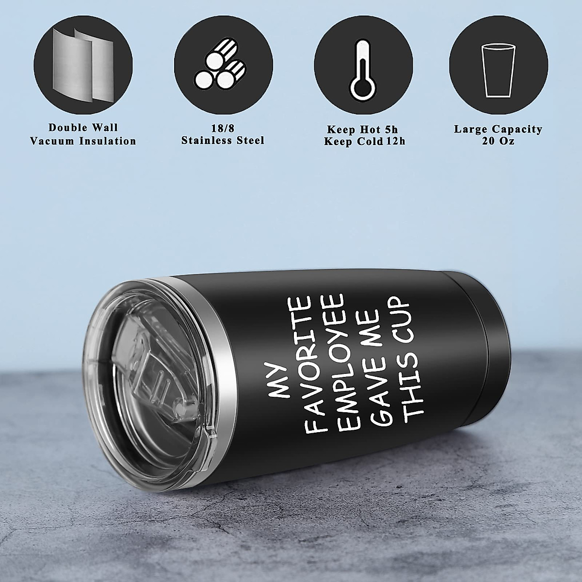 My Favorite Employee Gave Me This Cup Travel Tumbler, 20 Oz Insulated Stainless Steel Tumbler with Lid, Funny Bosses Day Birthday Gift for Men Boss Manager Director Supervisor Team Leader, Black