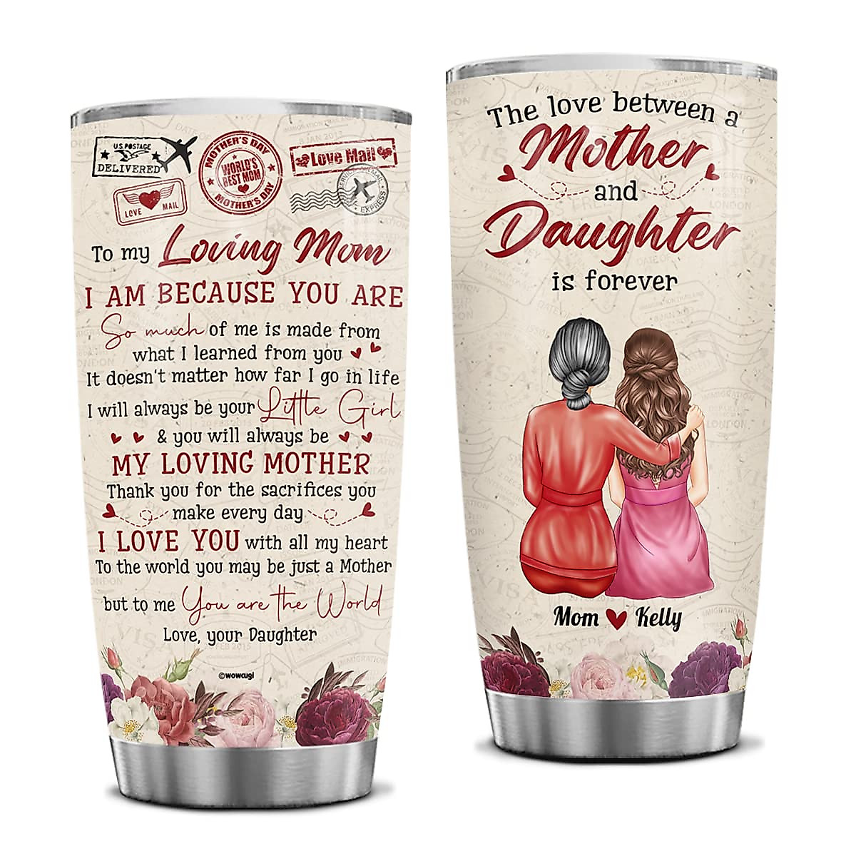 Personalized Mom Tumbler I Am Because You Are 20oz & 30oz Stainless Steel Coffee Mugs For Mothers Day, Birthday & Christmas Custom Mom Gifts
