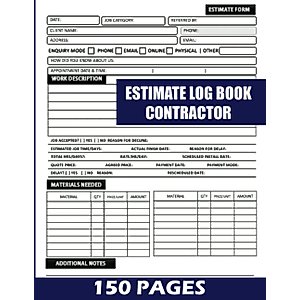 Estimate Log Book Contractor: Plus 13 Months Appointment Planner. Work Estimating For Contractors. Job Quote Book For Clients. Track Payment, Work Details, Sketches and Much More. Appreciation Gifts
