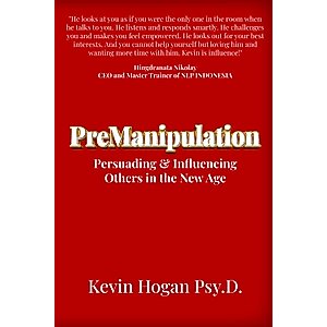 PreManipulation: Persuading & Influencing Others in the New Age