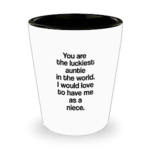 Funny Luckiest Aunt You Are the Luckiest Auntie In the World Shot Glass Unique Ceramic For Auntie From Niece 1.4 Oz Birthday Stocking Stuffer