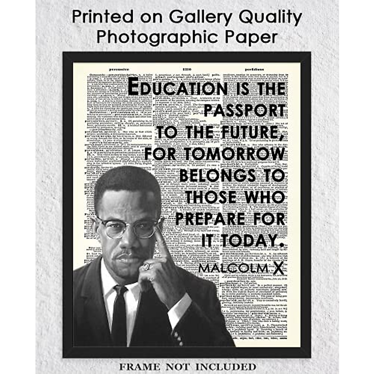 "Education is the Passport to the Future…" Malcolm X: Positive Quotes; Inspirational, Motivational Wall Art Decor Poster for Office, Classroom, Livingroom & Bedroom | Unframed Posters 8x10"